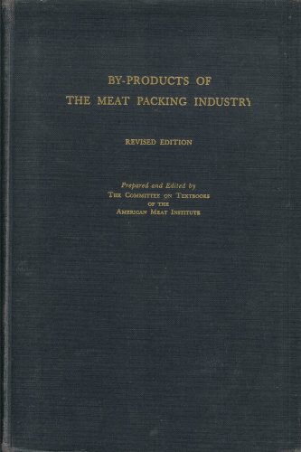 By-Products of the Meat Packing Industry: American Meat Institute ...