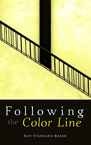 Following the Color Line eBook : Baker, Ray Stannard: Amazon.in: Kindle ...