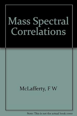 Amazon.com: Mass spectral correlations (Advances in chemistry series ...