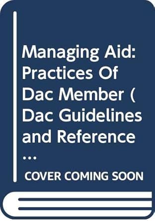 Managing Aid, Practices of DAC Member Countries: DAC Guidelines and ...