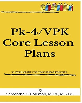 Pk-4/VPK Core Lesson Plans: 39 Week Guide for Teachers & Parents ...