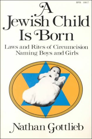 A Jewish Child Is Born: Nathan Gottlieb: 9780819700179: Amazon.com: Books