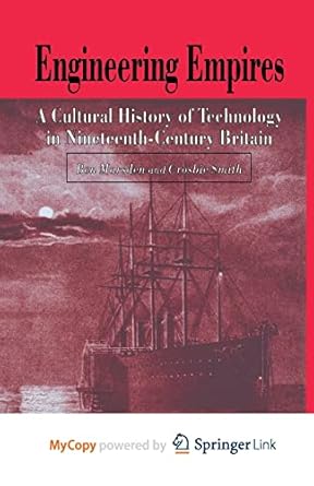 Buy Engineering Empires: A Cultural History of Technology in Nineteenth ...