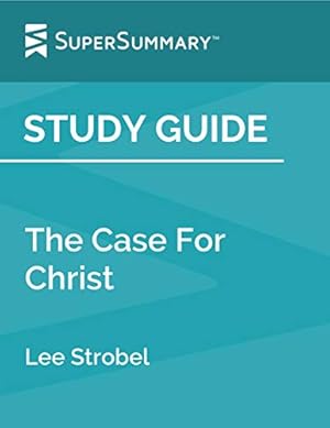 The Case for Christ: A Journalist's Personal Investigation of the ...