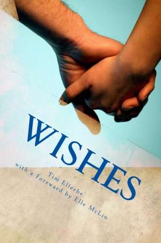 Wishes: Ellerbe, Tim, McLin, Elle: 9781478139775: Amazon.com: Books