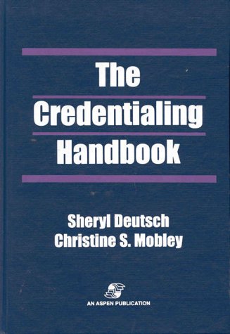 The Credentialing Handbook: .: 9780834209336: Medicine & Health Science ...