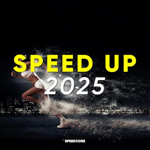 Play Speed Up 2025 by Speedcore on Amazon Music Unlimited