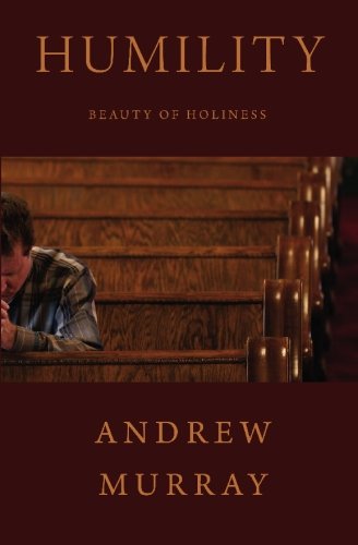 Humility, Beauty of Holiness: Murray, Andrew: 9781449521981: Amazon.com ...