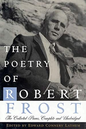 The Poetry of Robert Frost: The Collected Poems: Robert Frost, Edward ...