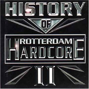 History of Rotterdam Hardcore - Vol. 2-History of Rotterdam Hardcore ...