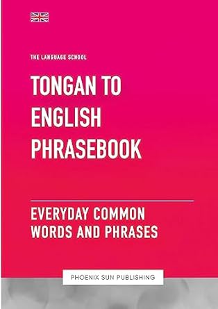 Tongan To English Phrasebook - Everyday Common Words And Phrases ...