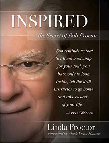 Inspired: The Secret of Bob Proctor - Kindle edition by Proctor, Linda ...
