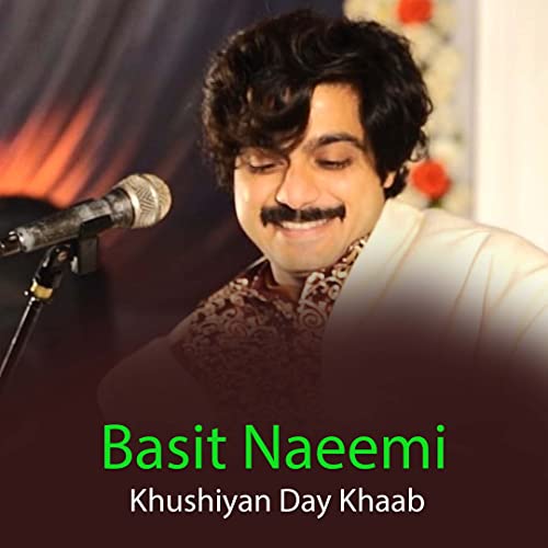Écouter Khushiyan Day Khaab par Basit Naeemi sur Amazon Music Unlimited