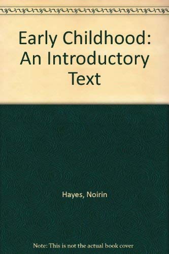 Early Childhood: An Introductory Text: Amazon.co.uk: Hayes, Noirin ...