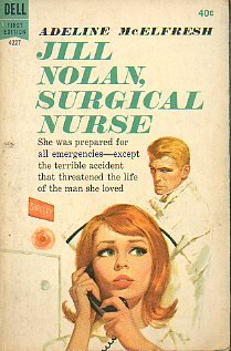 Jill Nolan, Surgical Nurse: Adeline McElfresh: Amazon.com: Books