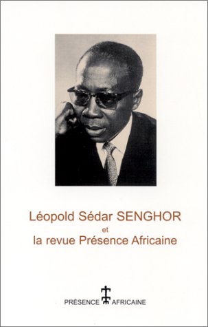 SENGHOR ET LA REVUE PRESENCE AFICAINE (French Edition): L. S., SENGHOR ...