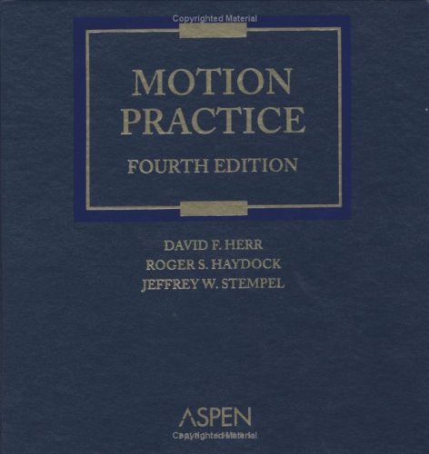 Motion Practice: Herr, David F., Haydock, Roger S., Stempel, Jeffrey W ...