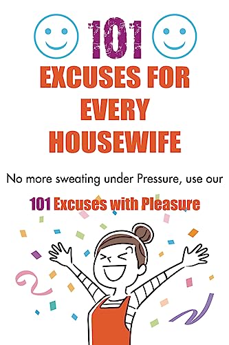 "101 excuses for every housewife": No more sweating under pressure, use ...