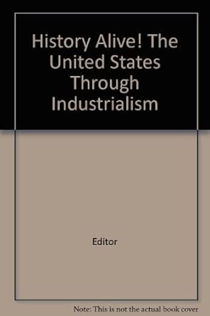 History Alive! The United States Through Industrialism: Editor: Amazon ...
