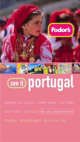Fodor's See It Portugal, 1st Edition (Full-color Travel Guide): Fodor's ...