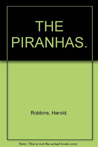 THE PIRANHAS.: Robbins, Harold: 9780318609768: Amazon.com: Books