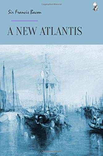 Amazon.com: The New Atlantis: 9781981029914: Bacon, Sir Francis: Books