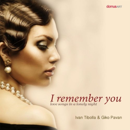 Amazon.com: I Remember You : Giko Pavan & Ivan Tibolla: Digital Music
