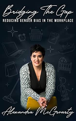 Amazon.com: Bridging The Gap: Reducing Gender Bias in the Workplace ...