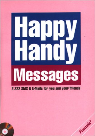 Amazon.com: Happy Handy Messages. 2.222 SMS and E- Mails for you and ...