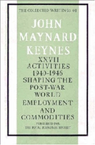 The Collected Writings of John Maynard Keynes (Volume 27 ...