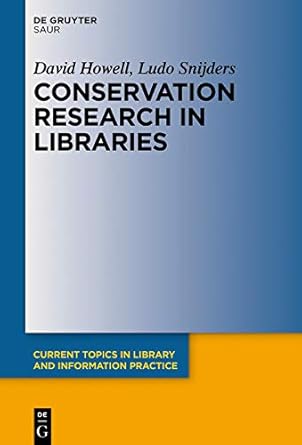 Conservation Research in Libraries (Current Topics in Library and ...