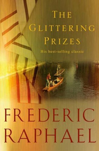 The Glittering Prizes: Raphael, Frederic: 9781906217334: Amazon.com: Books