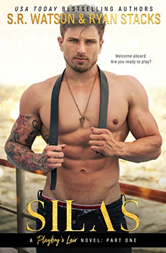 Silas: Part One (A Playboy's Lair Duet Book 1) eBook : Watson, S. R ...