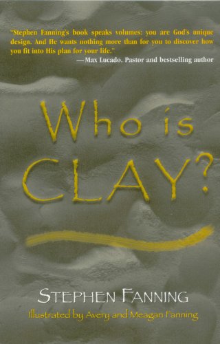 Who Is Clay: Stephen Fanning, Author, Avery and Meagan Fanning ...