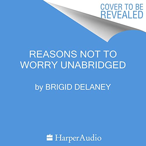 Reasons Not to Worry: How to Be Stoic in Chaotic Times (Audible Audio ...