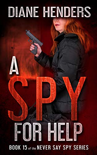 A Spy For Help (The Never Say Spy Series Book 15) - Kindle edition by ...
