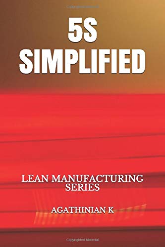 5S SIMPLIFIED: LEAN MANUFACTURING SERIES : K, AGATHINIAN: Amazon.co.uk ...