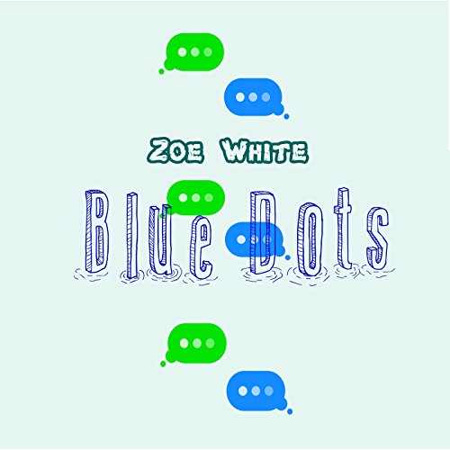 Play Blue Dots by Zoe White on Amazon Music Unlimited