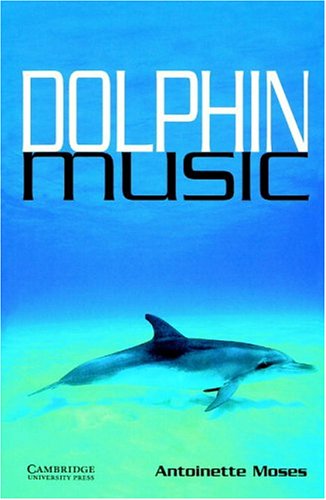 Dolphin Music Level 5 (Cambridge English Readers) eBook : Moses ...