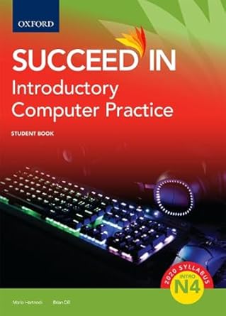 Introductory Computer Practice N4 Student Book : Dill, M. Hartneck ...