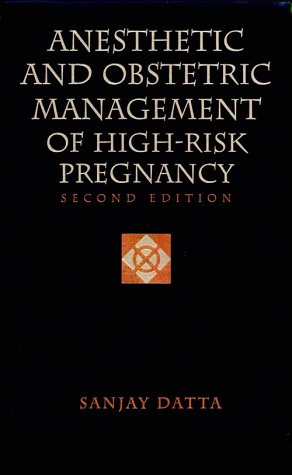 Anesthetic and Obstetric Management of High-risk Pregnancy ...