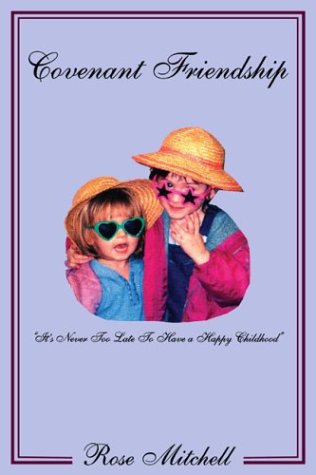 Covenant Friendship: Rose Mitchell: 9780805963021: Amazon.com: Books