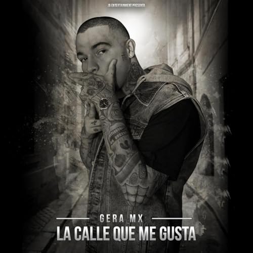 La Calle Que Me Gusta song by Gera MX from La Calle Que Me Gusta on ...
