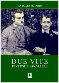 Due vite diverse e parallele : Berardi, Antonio: Amazon.es: Libros