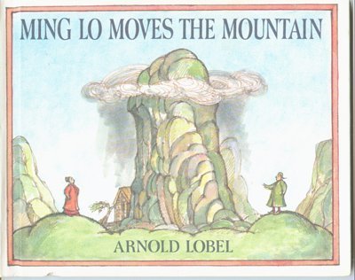 Ming Lo Moves the Mountain: Lobel, Arnold: 9780688006105: Amazon.com: Books