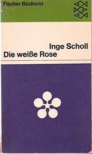 Amazon.com: Die WeiBe Rose: Inge Scholl, Erica Meyer: Books