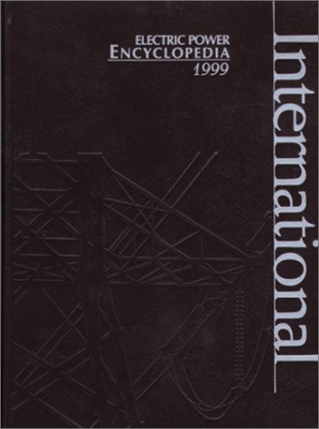 International Electric Power Encyclopedia 1999: 9780878147571 ...