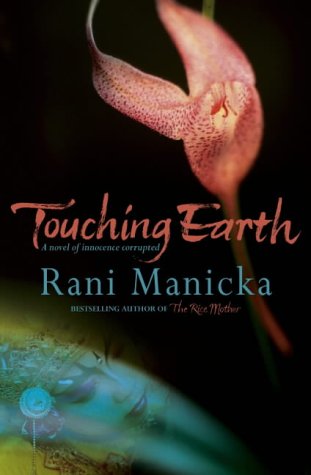 Touching Earth: Amazon.co.uk: Manicka, Rani: 9780340823842: Books