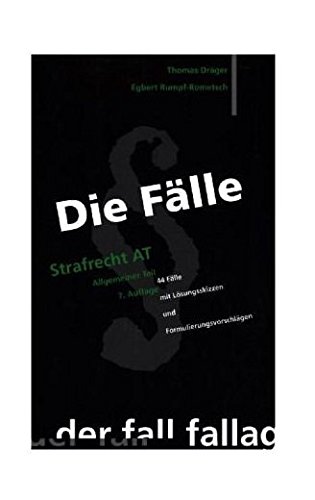 Die Fälle. Strafrecht AT: 44 Fälle mit Lösungsskizzen und ...