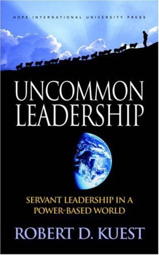 Amazon.com: Uncommon Leadership: 9781414104591: Kuest, Robert: Books